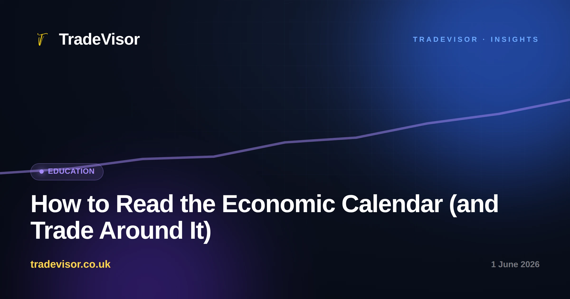 How to Read the Economic Calendar (and Trade Around It) | TradeVisor